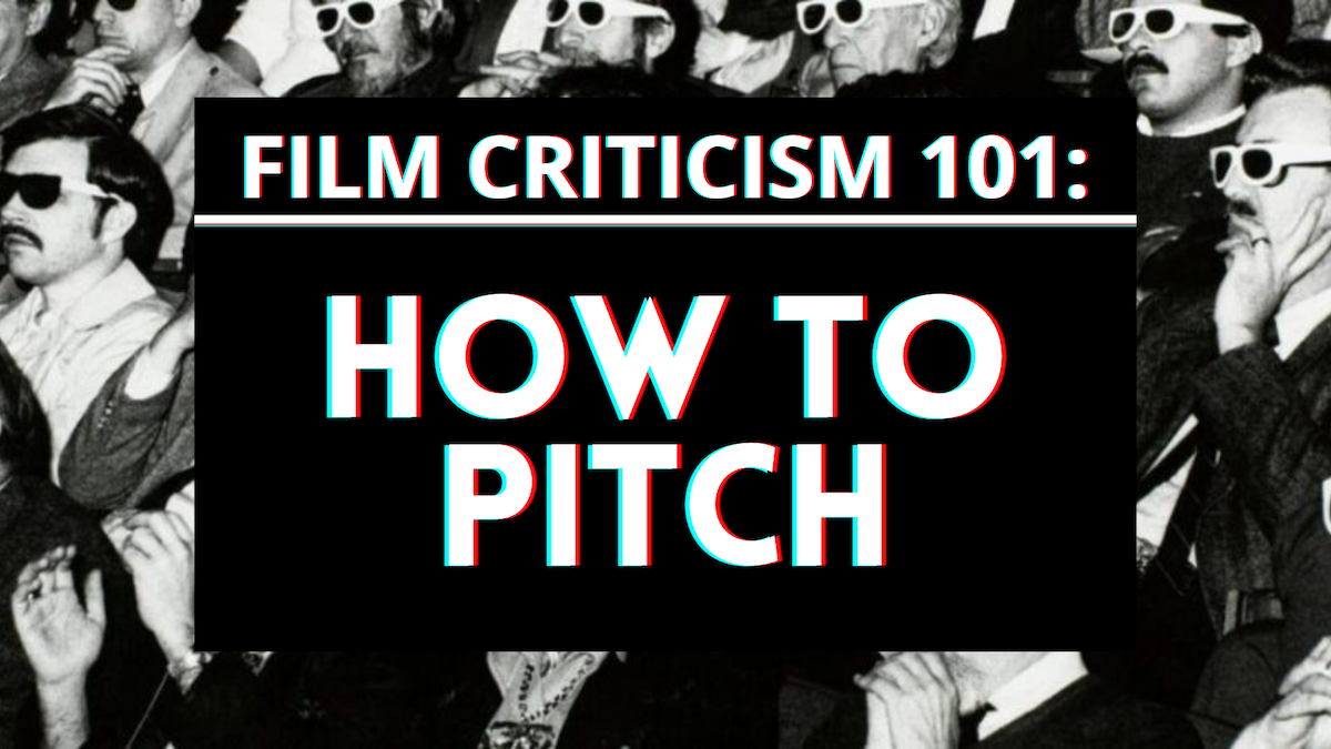 Writing Film Criticism: How to Pitch - Film Cred